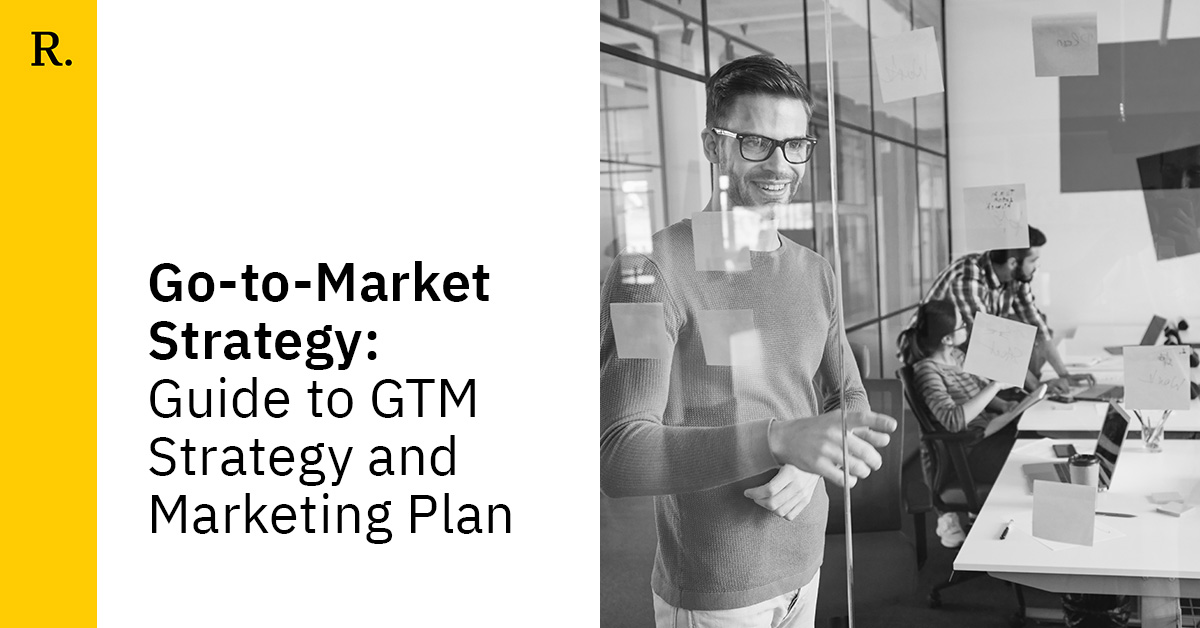 Go-to-Market Strategy: Guide to GTM Strategy and Marketing Plan ...