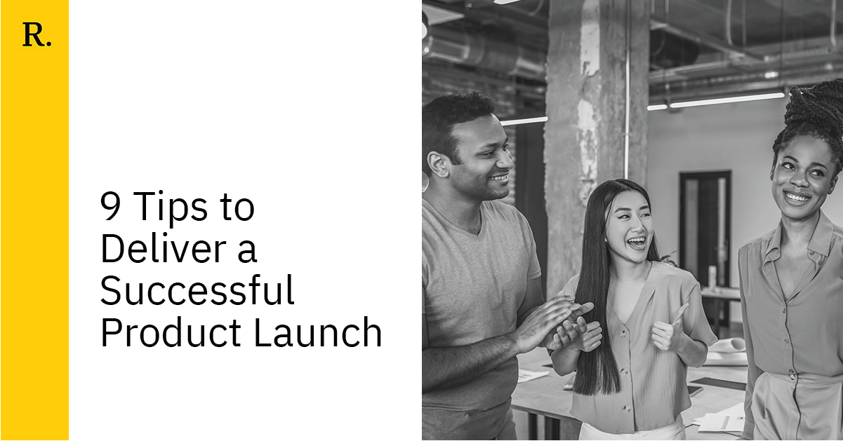 9 Tips to Deliver a Successful Product Launch | Rumblr Growth Advisory